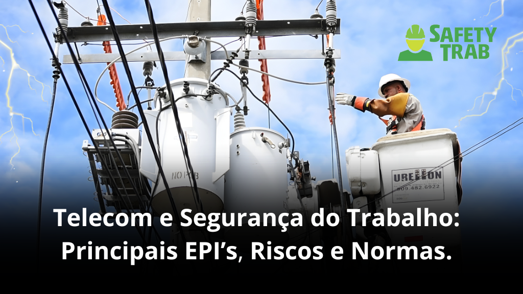 Telecom e Segurança do Trabalho: Principais EPI's , Riscos e Normas ...